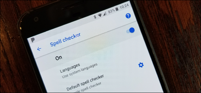How to Enable or Disable the Spell Checker on Android