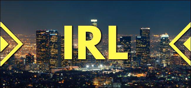 What Does "IRL" Mean and How Do You Use It?