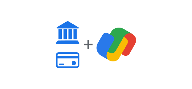 How to Connect Google Pay to Your Bank or Credit Card to Track Spending