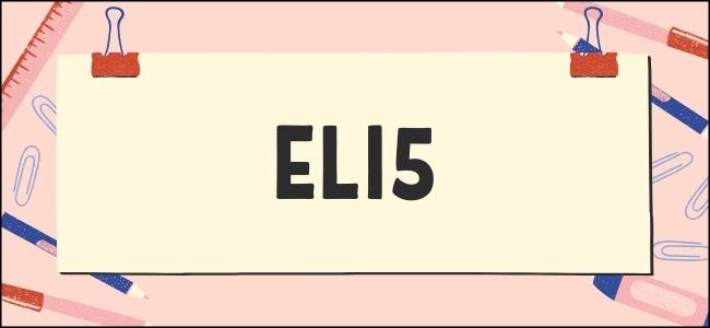 What Does "ELI5" Mean, and How Do You Use It?