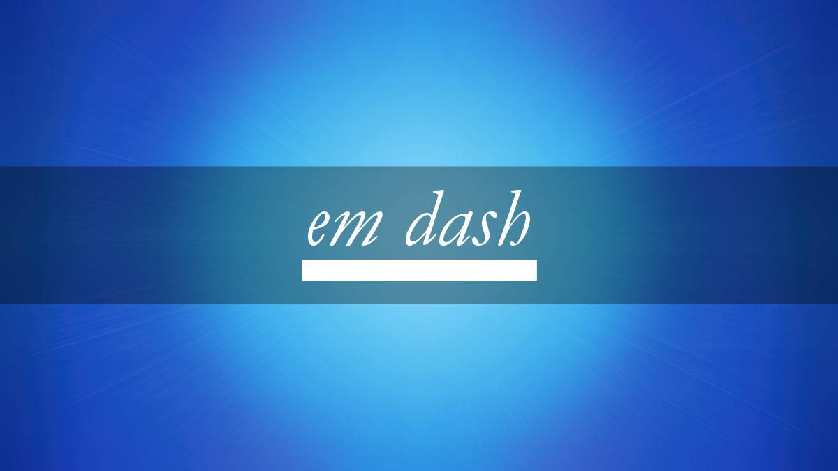 How to Type an Em Dash on Windows or Mac