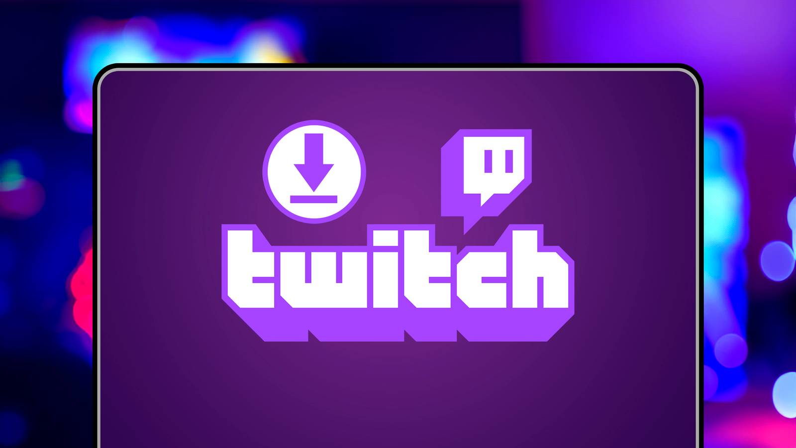 How to Download Twitch VODs to Save Previously Streamed Content