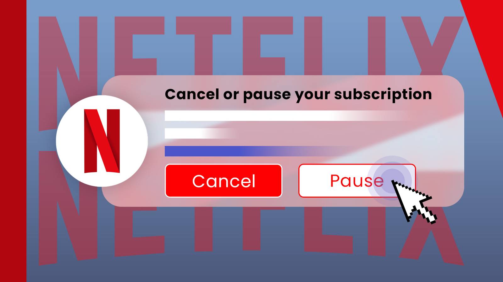 How to Cancel or Pause Your Netflix Subscription When Needed